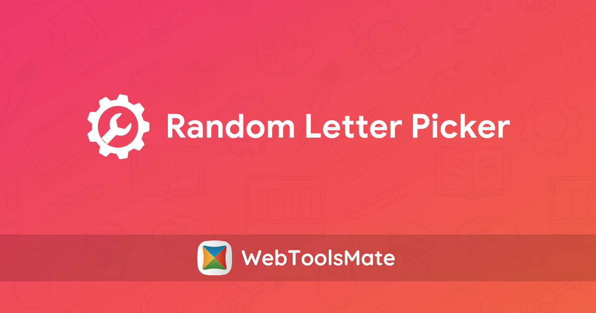 Random Letter Picker - A to Z Random Picker | WebToolsMate Random Letter Picker - A to Z Random Picker | WebToolsMate